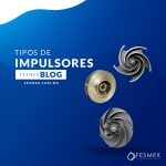 Tipos de Impulsores – Fesmex